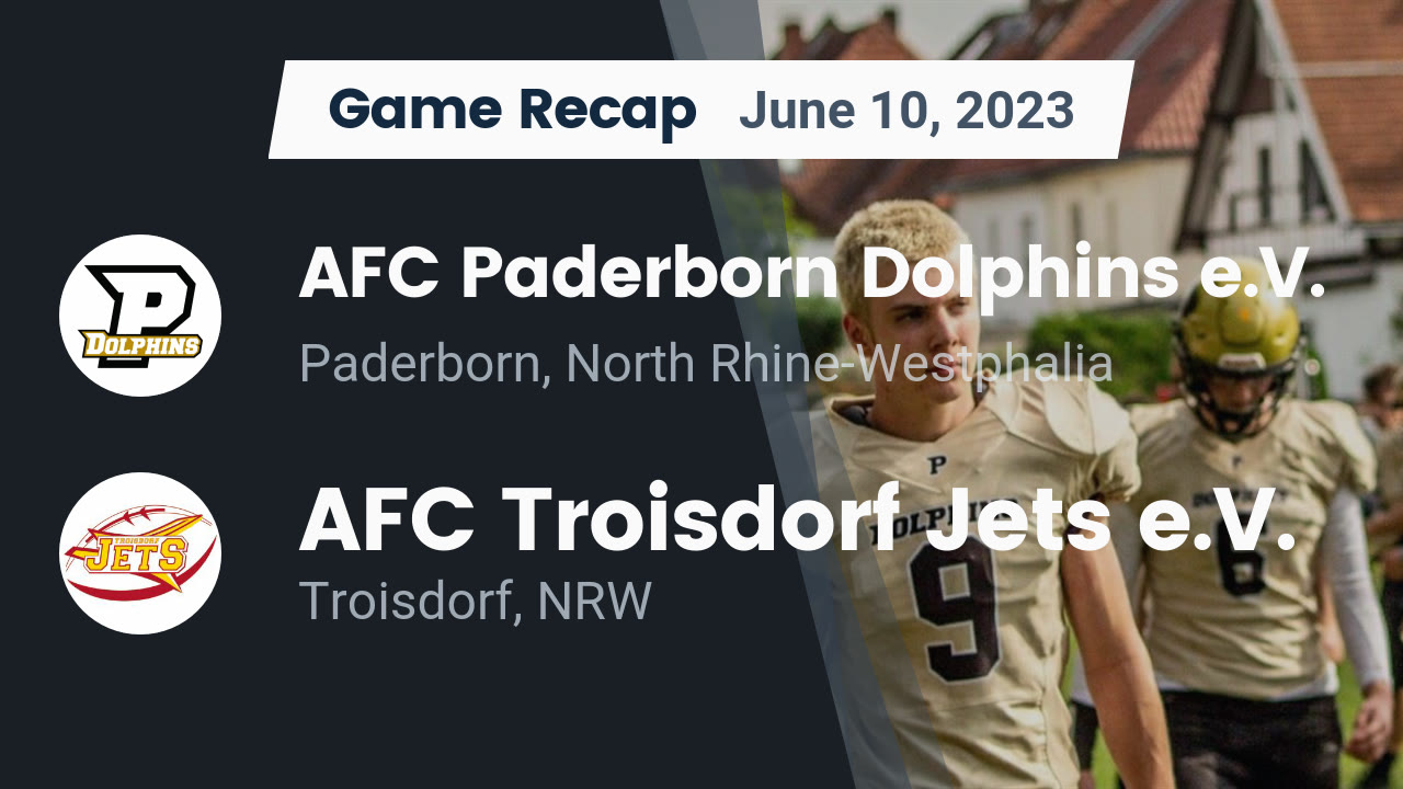 Recap: AFC Paderborn Dolphins e.V. vs. AFC Troisdorf Jets e.V. 2023 ...