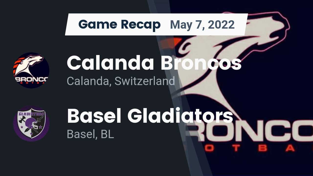 Recap: Calanda Broncos vs. Basel Gladiators 2022 - Calanda Broncos ...