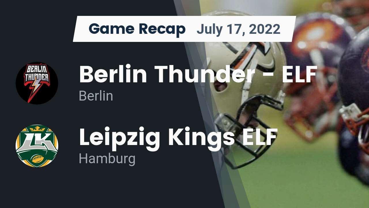 Recap: Berlin Thunder - ELF vs. Leipzig Kings ELF 2022 - Berlin Club ...