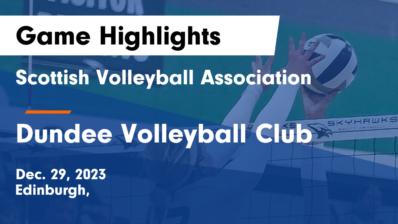 Scottish Volleyball Association vs Dundee Volleyball Club Game ...