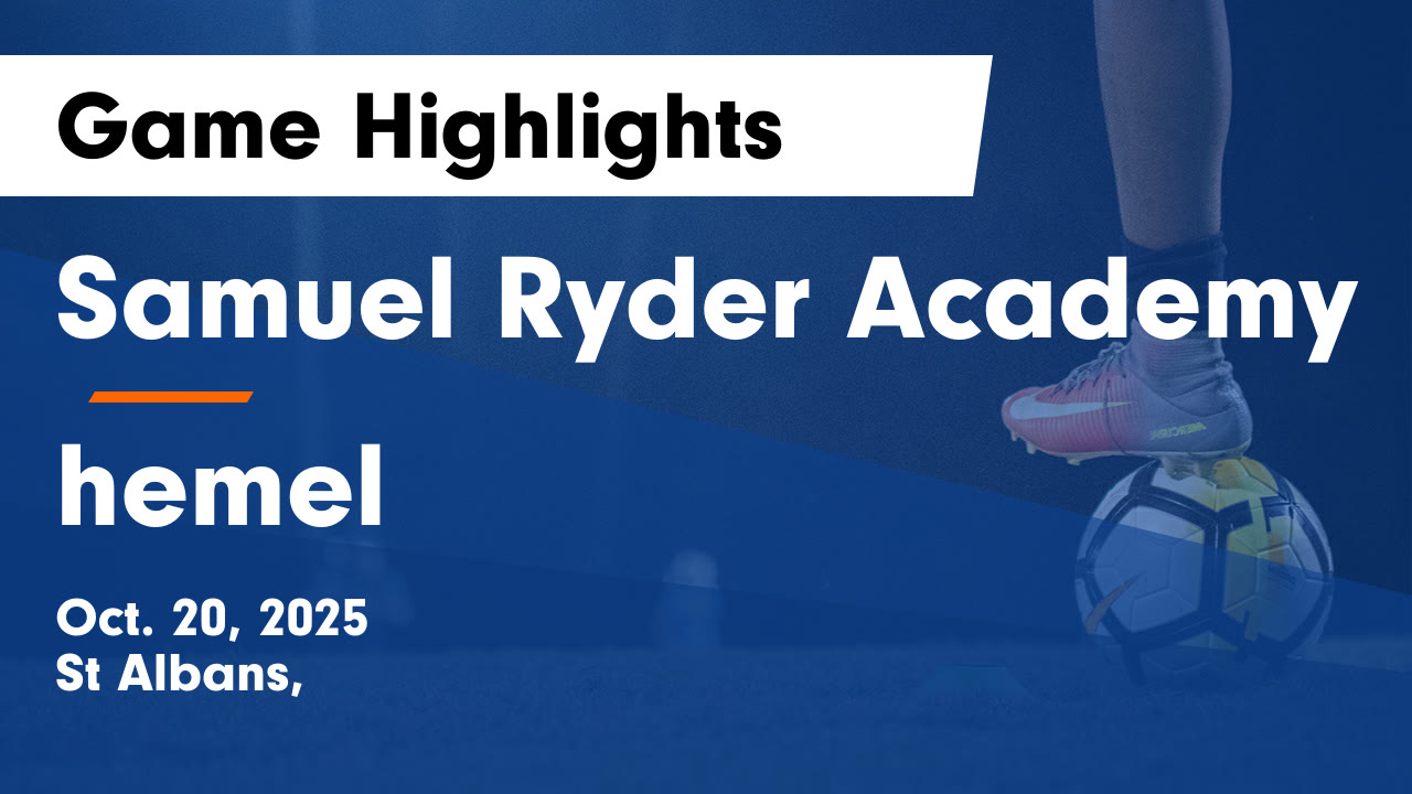 Samuel Ryder Academy vs hemel Game Highlights - Oct. 20, 2025 - Samuel ...