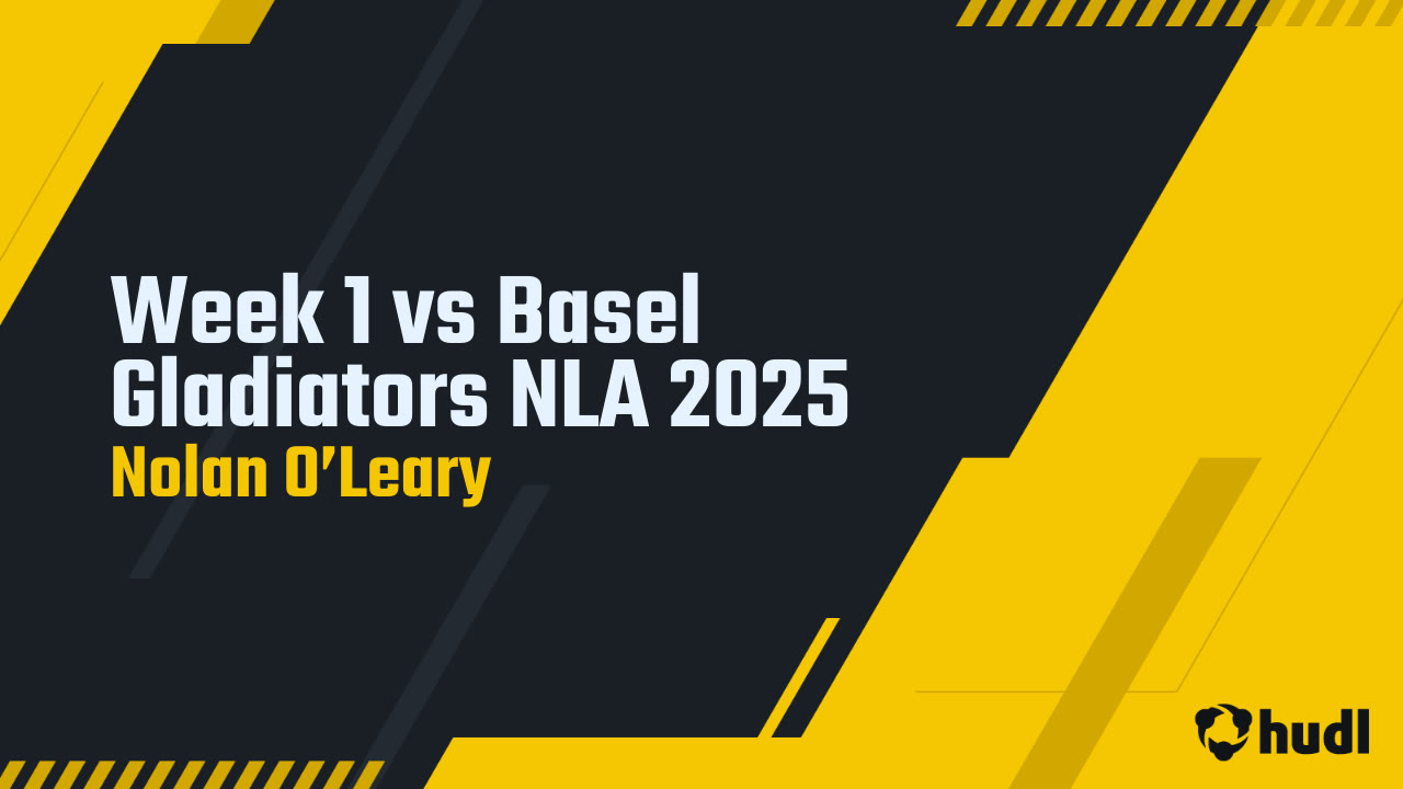 Week 1 vs Basel Gladiators NLA 2025 - Nolan O’Leary highlights - Hudl