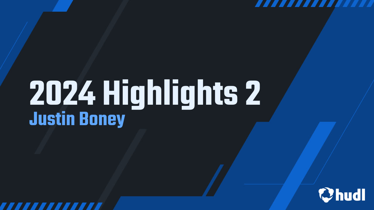 2024 Highlights 2 - Justin Boney highlights - Hudl