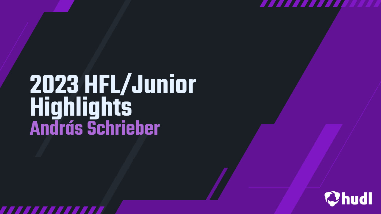 2023 HFL/Junior Highlights - András Schrieber highlights - Hudl
