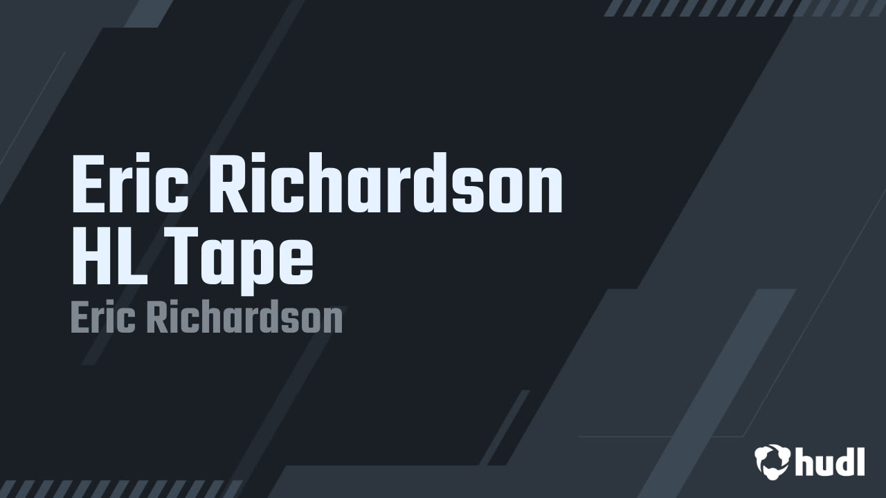 Eric Richardson HL Tape - Eric Richardson highlights - Hudl
