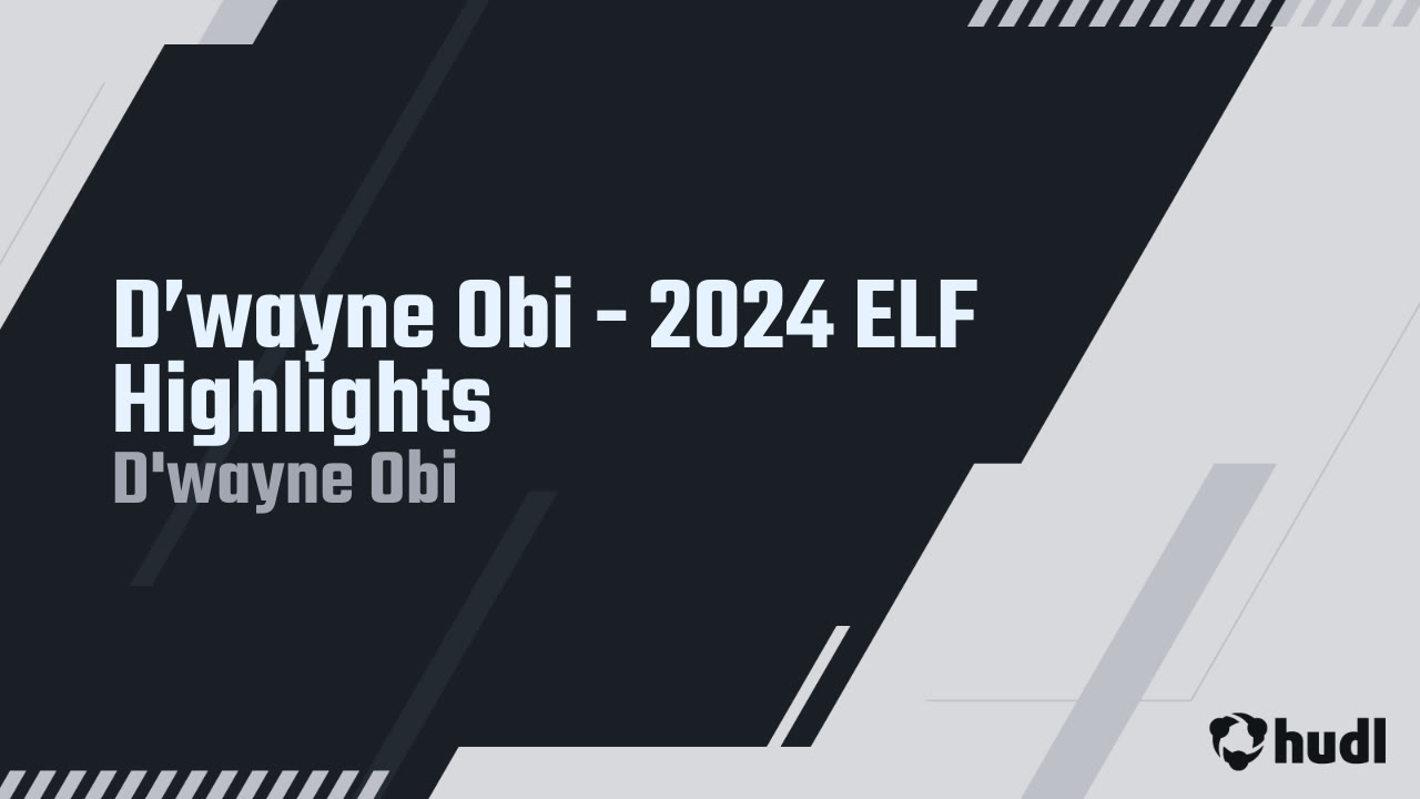 D’wayne Obi - 2024 ELF Highlights - D'wayne Obi highlights - Hudl